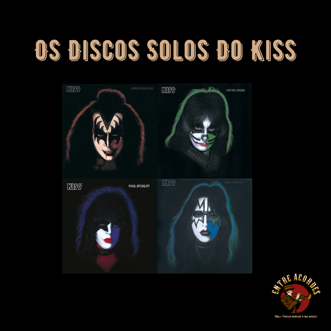 Os discos solos do KISS: Uma chance de cada um mostrar seu potencial ou ...
